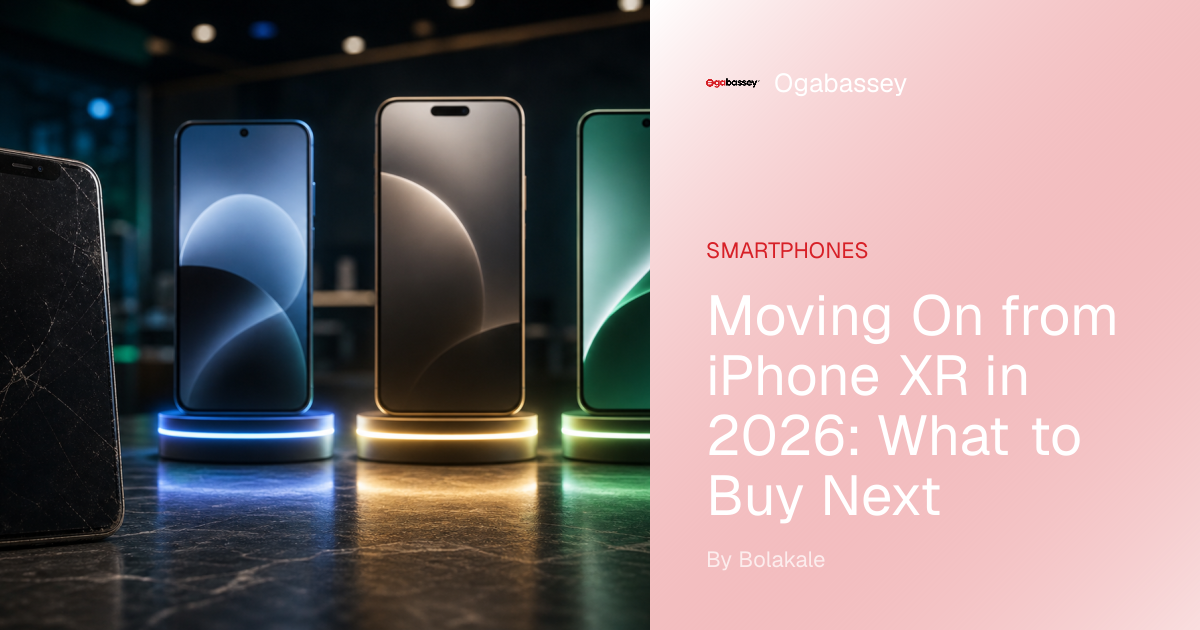 Moving On from iPhone XR in 2025: Here’s What to Buy Next? | Ogabassey